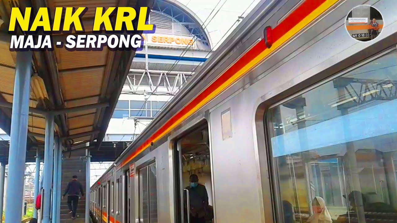 Naik KRL dari Stasiun Maja sampai Stasiun Serpong 10 Oktober 2020 - YouTube