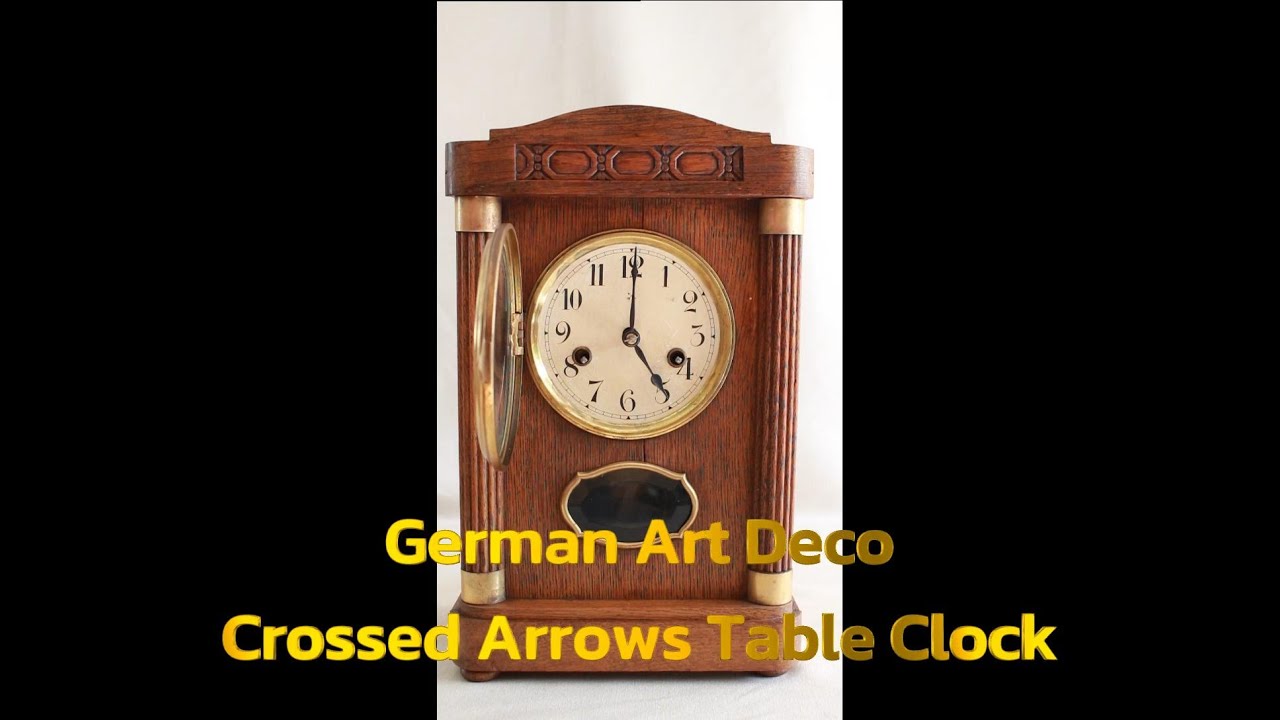 German Art Deco Crossed Arrows Table Clock 1900 - YouTube
