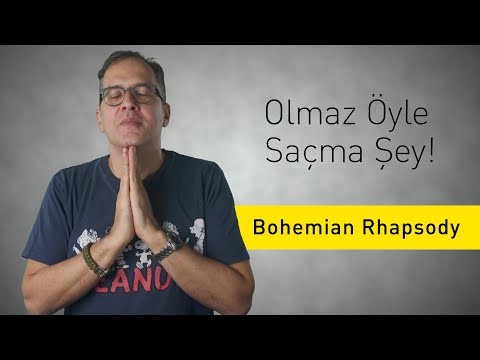 Bohemian Rhapsody - Olmaz Öyle Saçma Şey (S3/Bölüm#6)