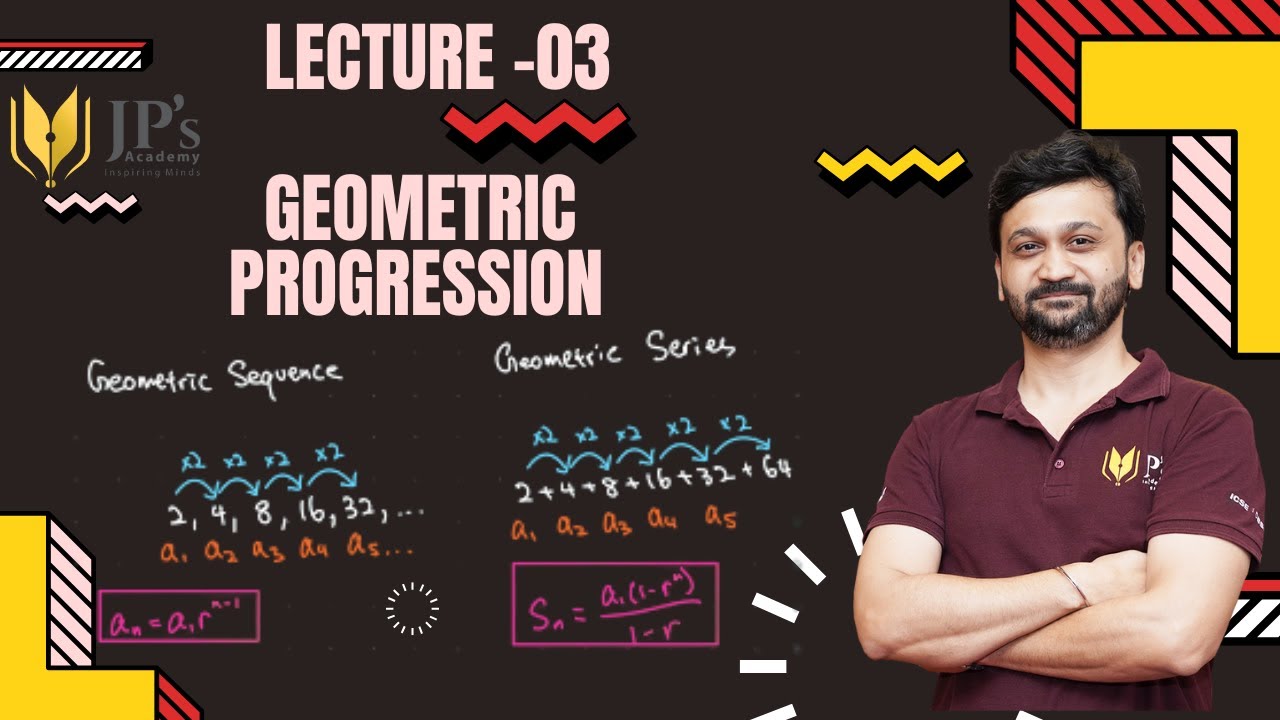 Lecture 03 – Geometric Progression | Sum of GP | Sum of Infinite GP ...