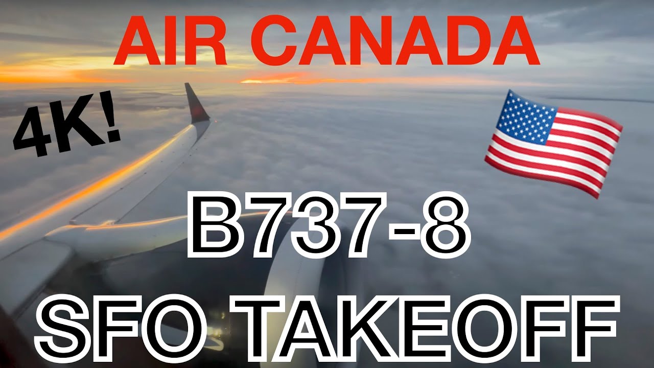 4K! Air Canada AC571 B737-8 Takeoff from SFO Runway 1R - YouTube