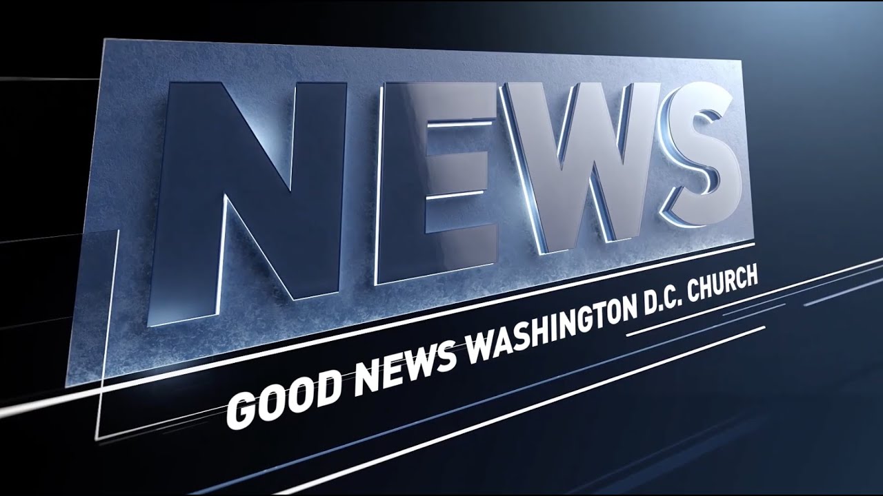02/26/2023 Good News Washington D.C. Church Weekly News - YouTube