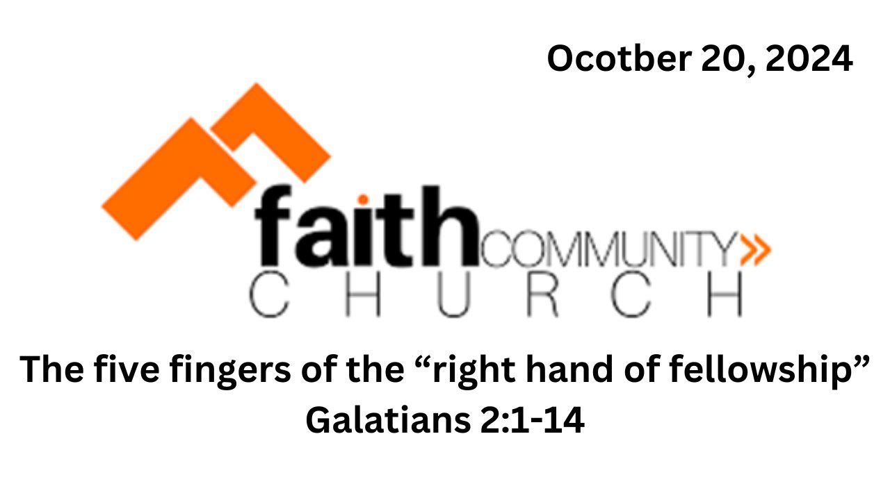 The five fingers of the “right hand of fellowship” Galatians 2:1-14 ...