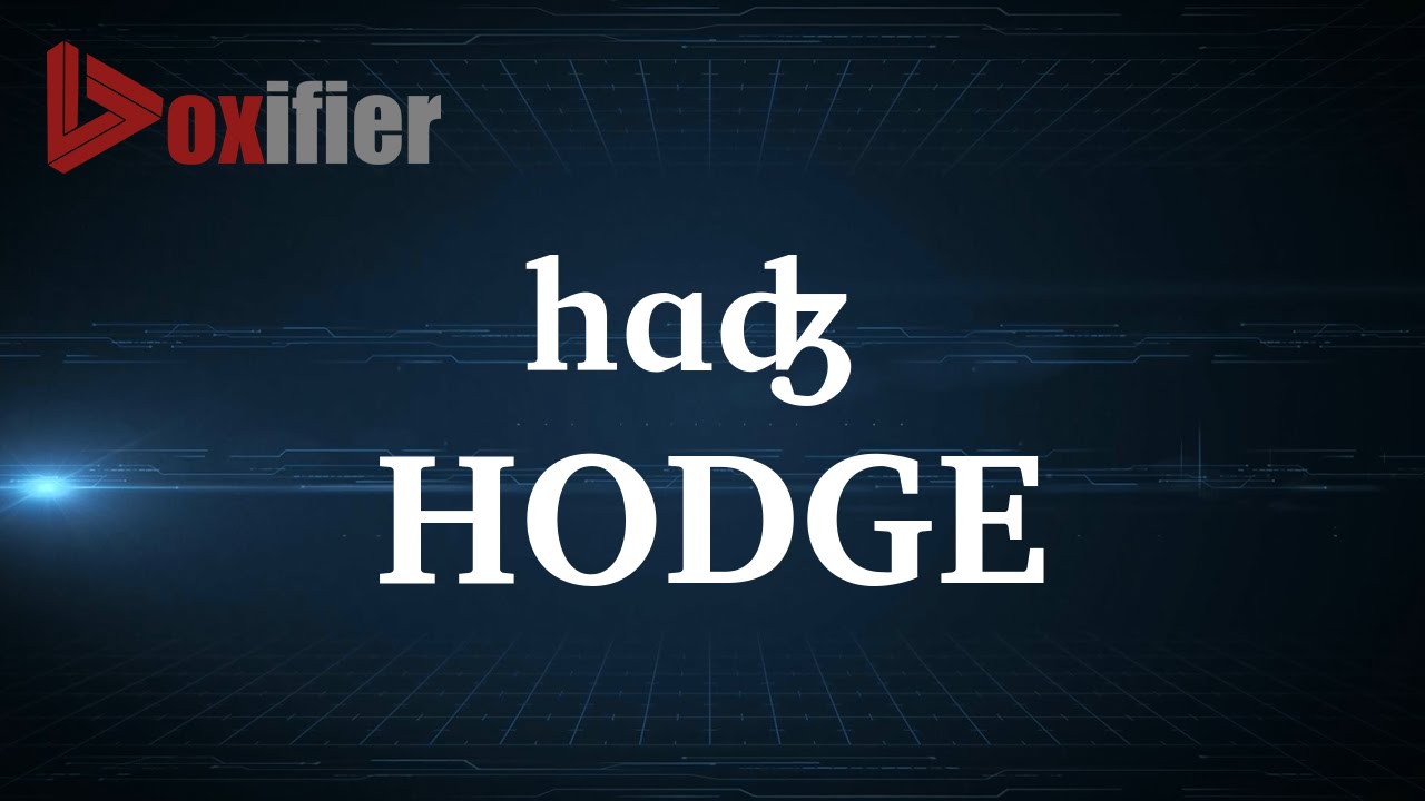 How to Pronunce Hodge in English - Voxifier.com - YouTube