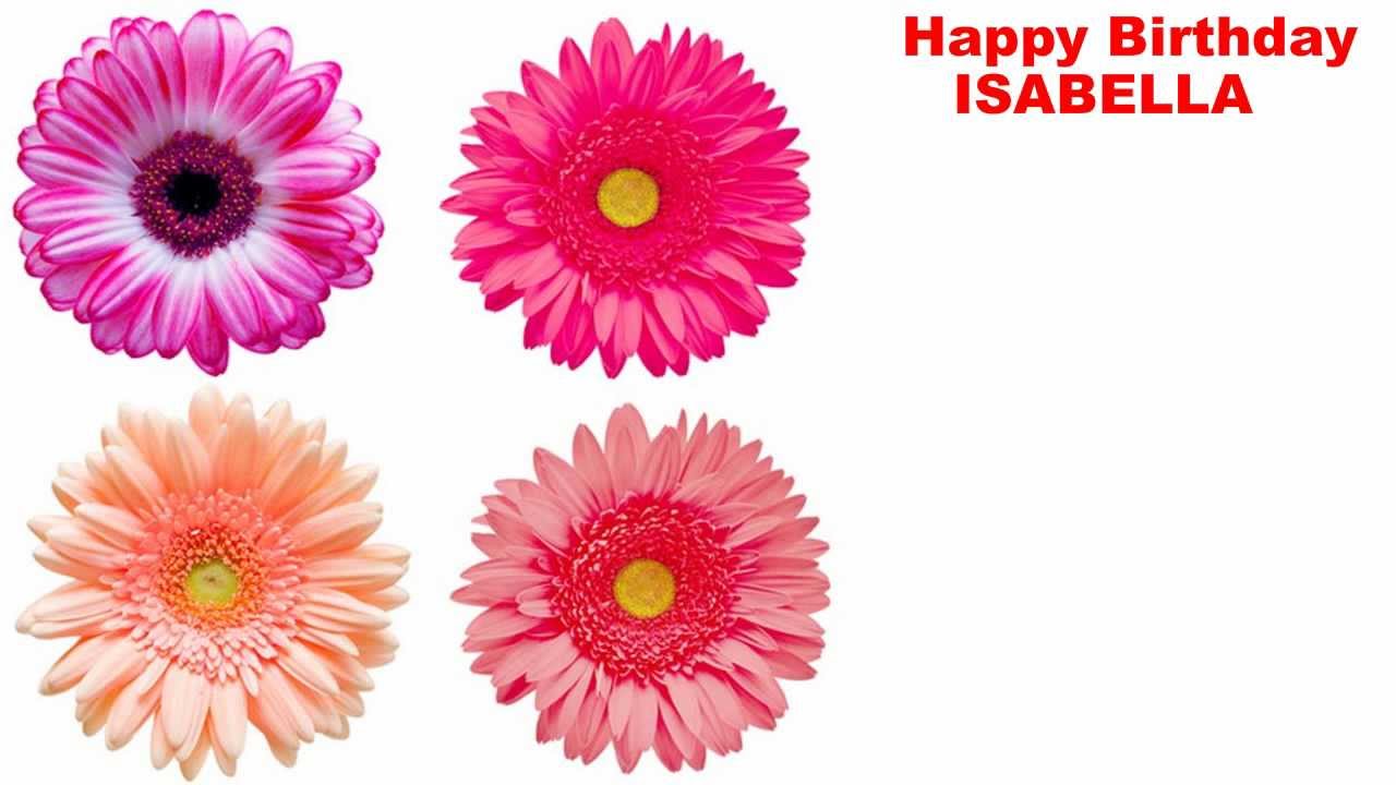 Isabella - flowers - Happy Birthday - YouTube