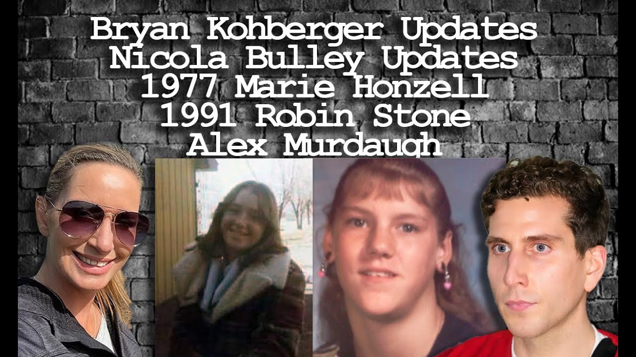 Nicola Bulley , Bryan Kohberger Updates - Cold Case Marie Honzell and ...