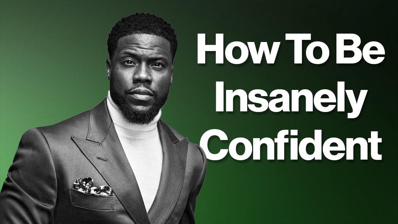 Kevin Hart - How to Build Insane Confidence In Yourself - YouTube