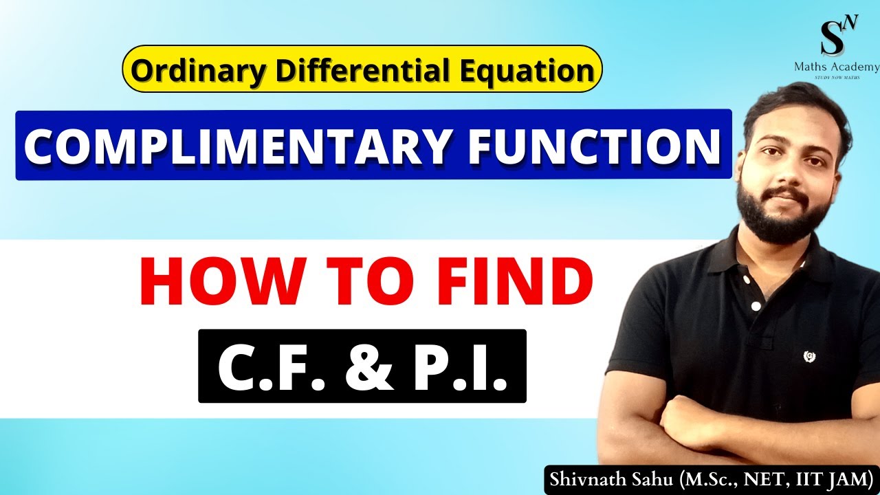 Part 1 Complimentary Function Differential Equations CF And PI Part 1 Complimentary Function Differential Equations CF And PI