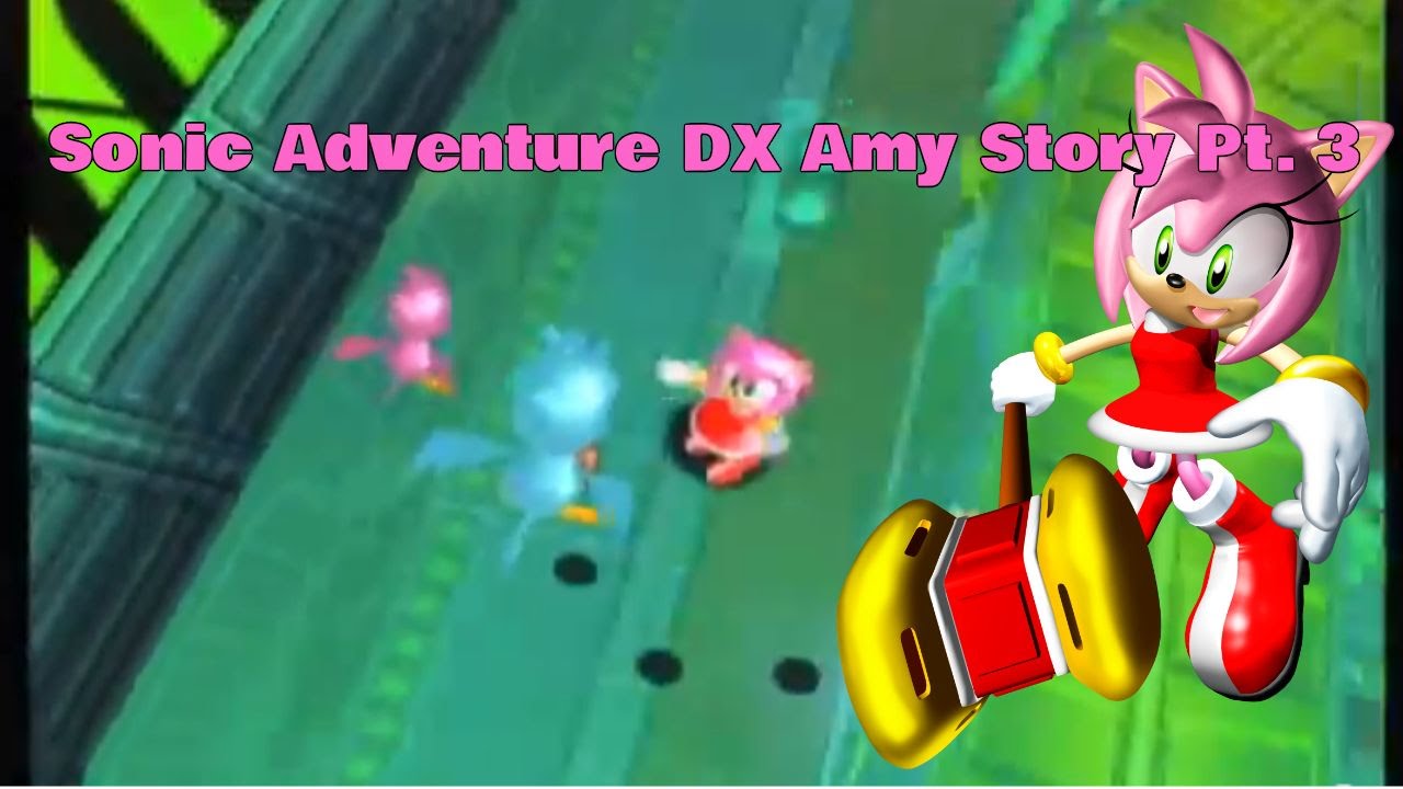 Sonic Adventure DX Director's Cut Amy Story Part 3 - YouTube