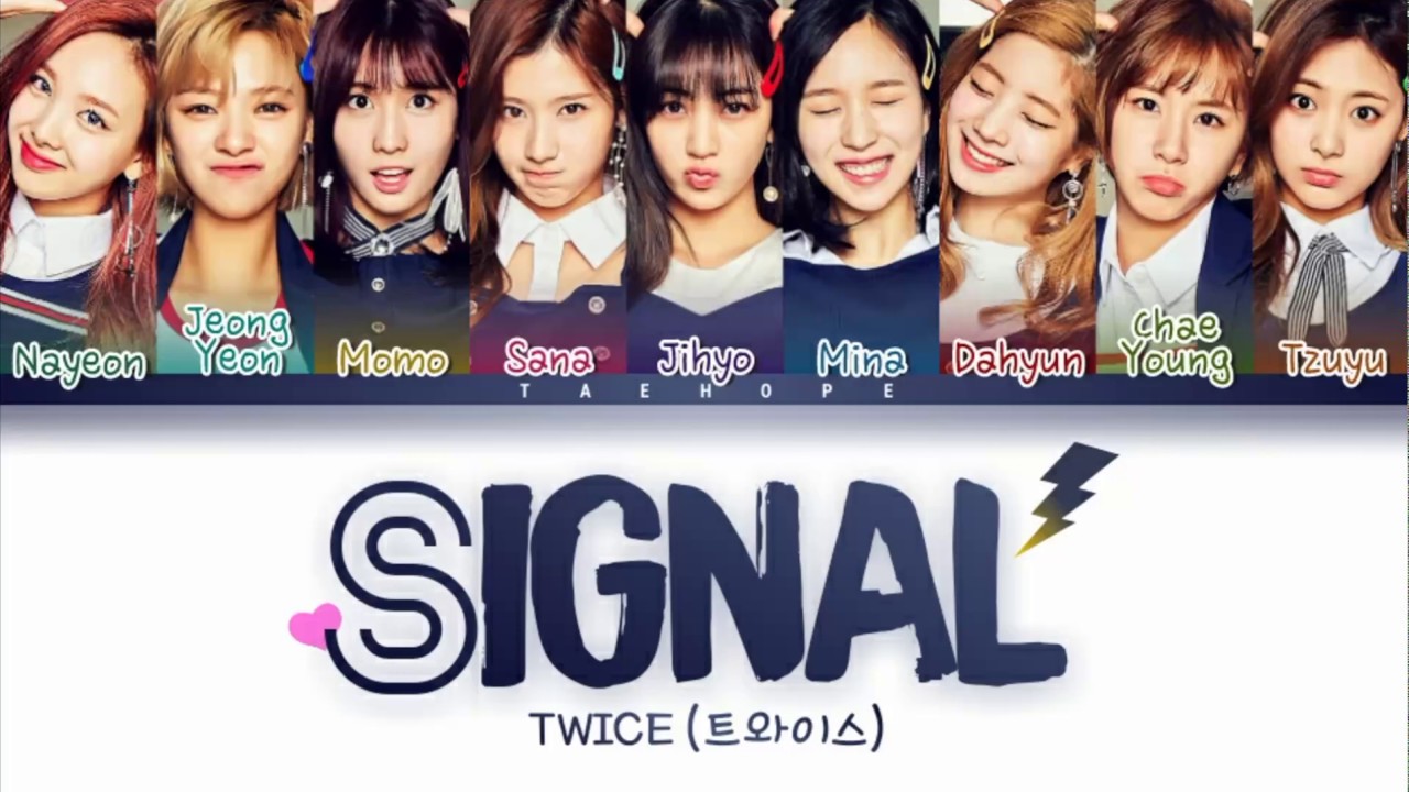 TWICE (트와이스) - “Signal” (Color Coded Lyrics Han/Rom/Eng/작사) - YouTube