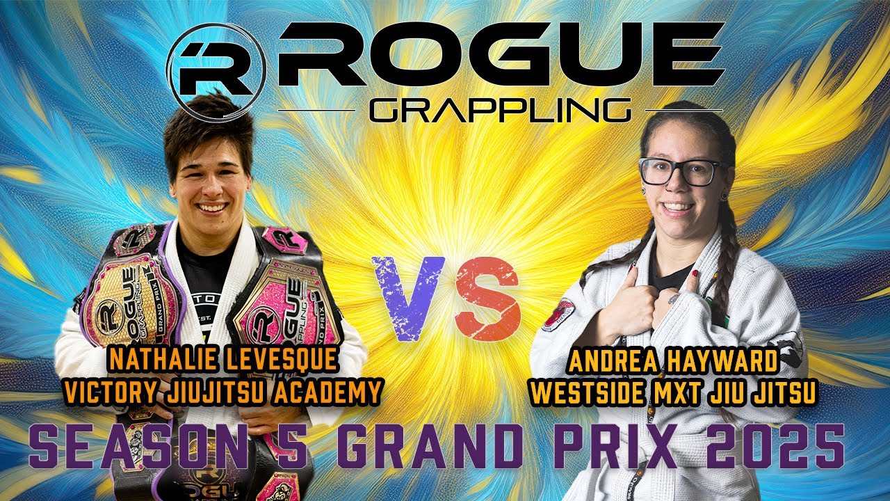 Rogue Grand Prix 2025: Nathalie Levesque vs Andrea Hayward (Womans NoGi ...