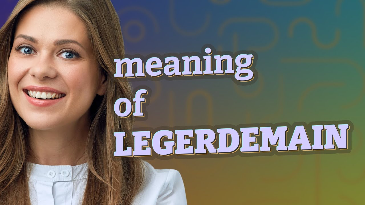 Legerdemain | meaning of Legerdemain - YouTube