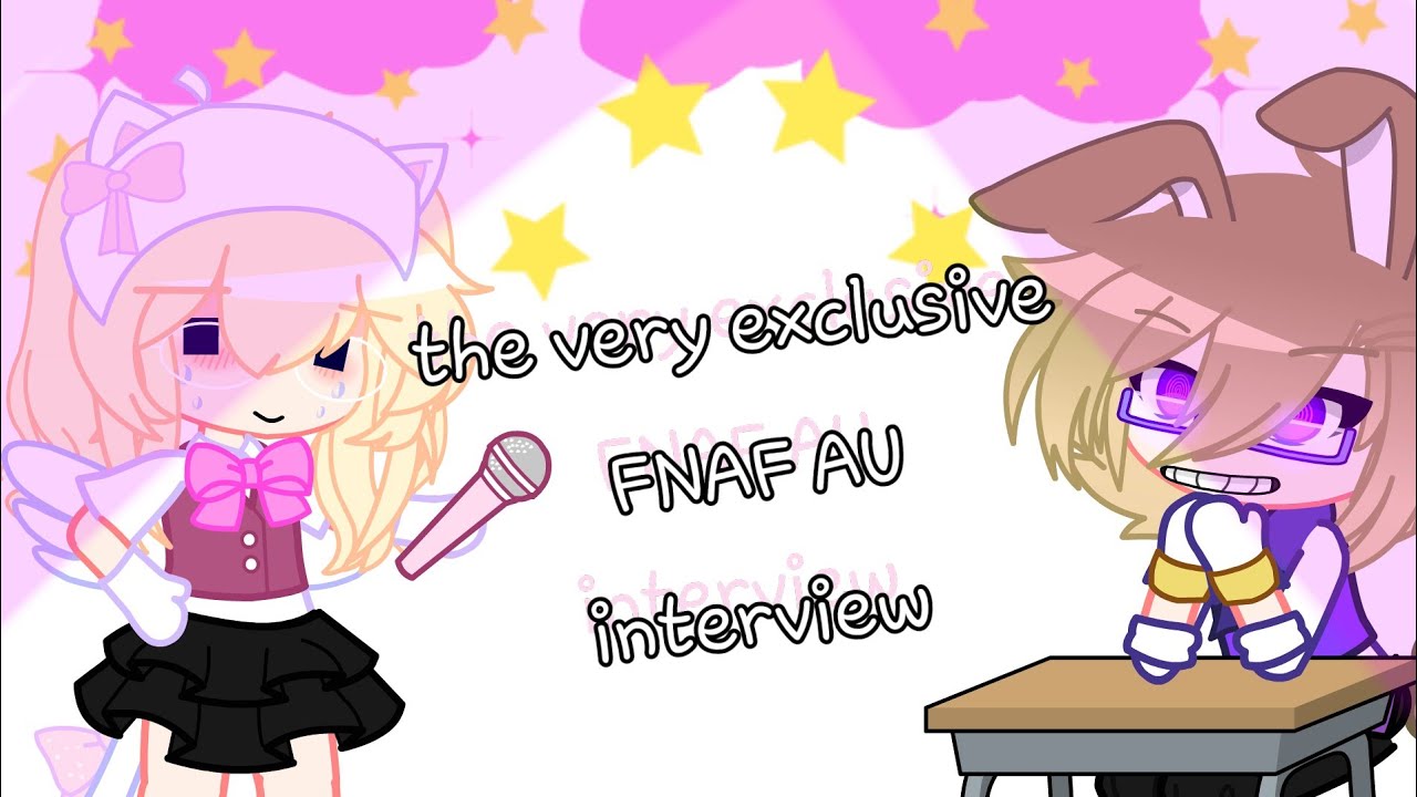 The Very Exclusive FNAF AU Interview {Gacha Club} - YouTube
