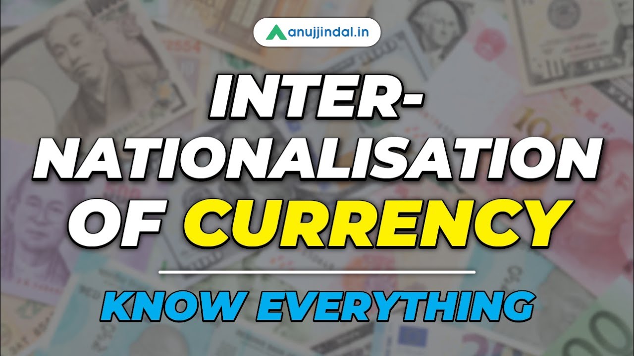 Internationalization of Currency | Concept of Currency ...