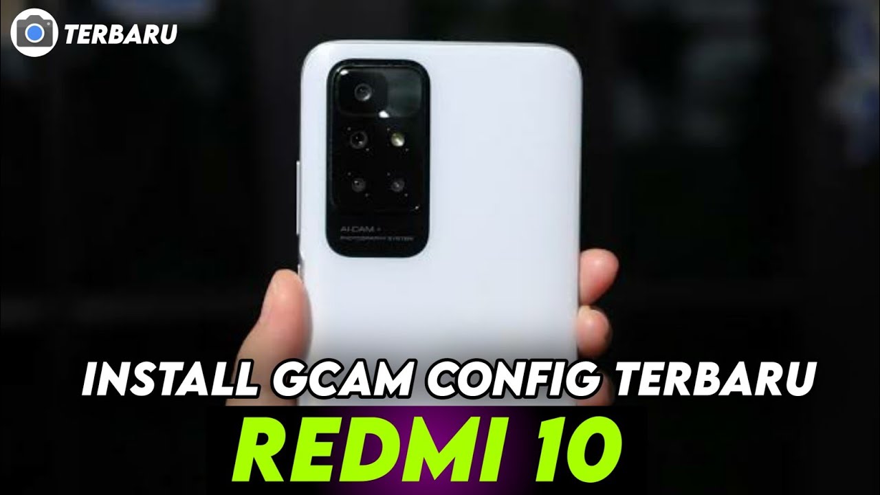 TERBARU 🔥 TUTORIAL CARA INSTALL GCAM REDMI 10 + CONFIG TERBARU - GOOGLE ...