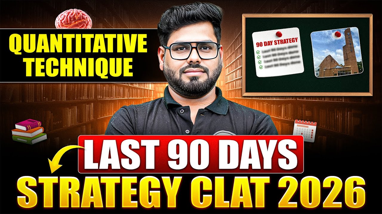 CLAT 2026: Topper's Routine for Last 90 Days Before Exam | CLAT Topper ...