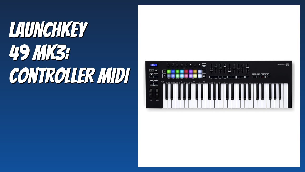 RECENSIONE (2025) : Launchkey 49 MK3: Controller MIDI. DETTAGLI ...