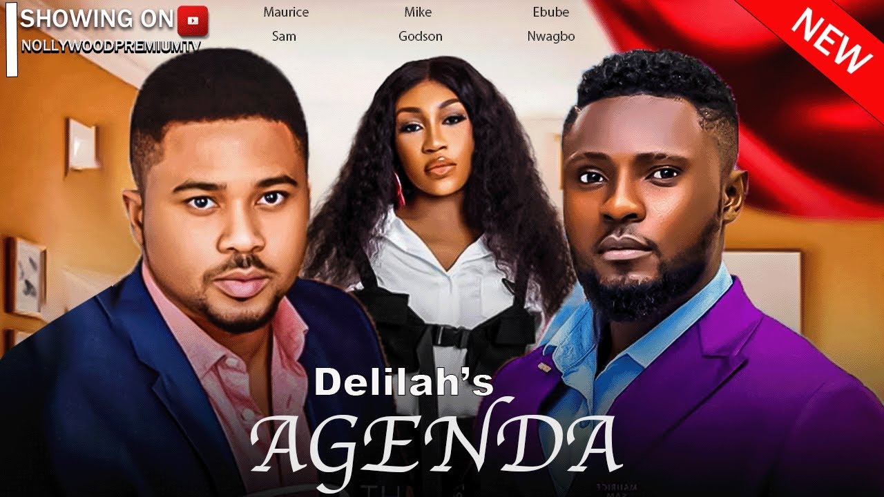 DELILAH'S AGENDA - MAURICE SAM MOVIE 2024,MIKE GODSON-Nigerian Movies ...