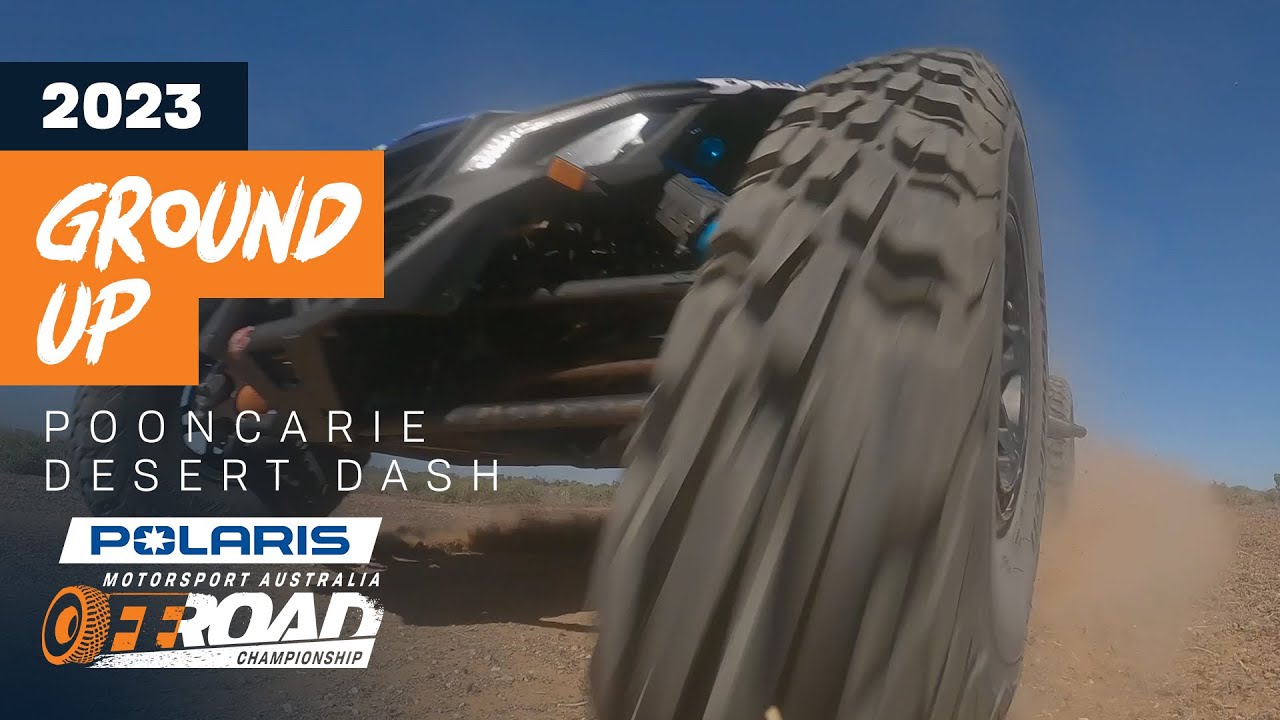 Ground Up | Pooncarie Desert Dash | 2023 Polaris Motorsport Australia Off Road Championship ...