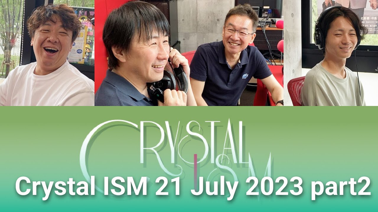 Crystal ISM 2023.7.21 on Air part.2 - YouTube