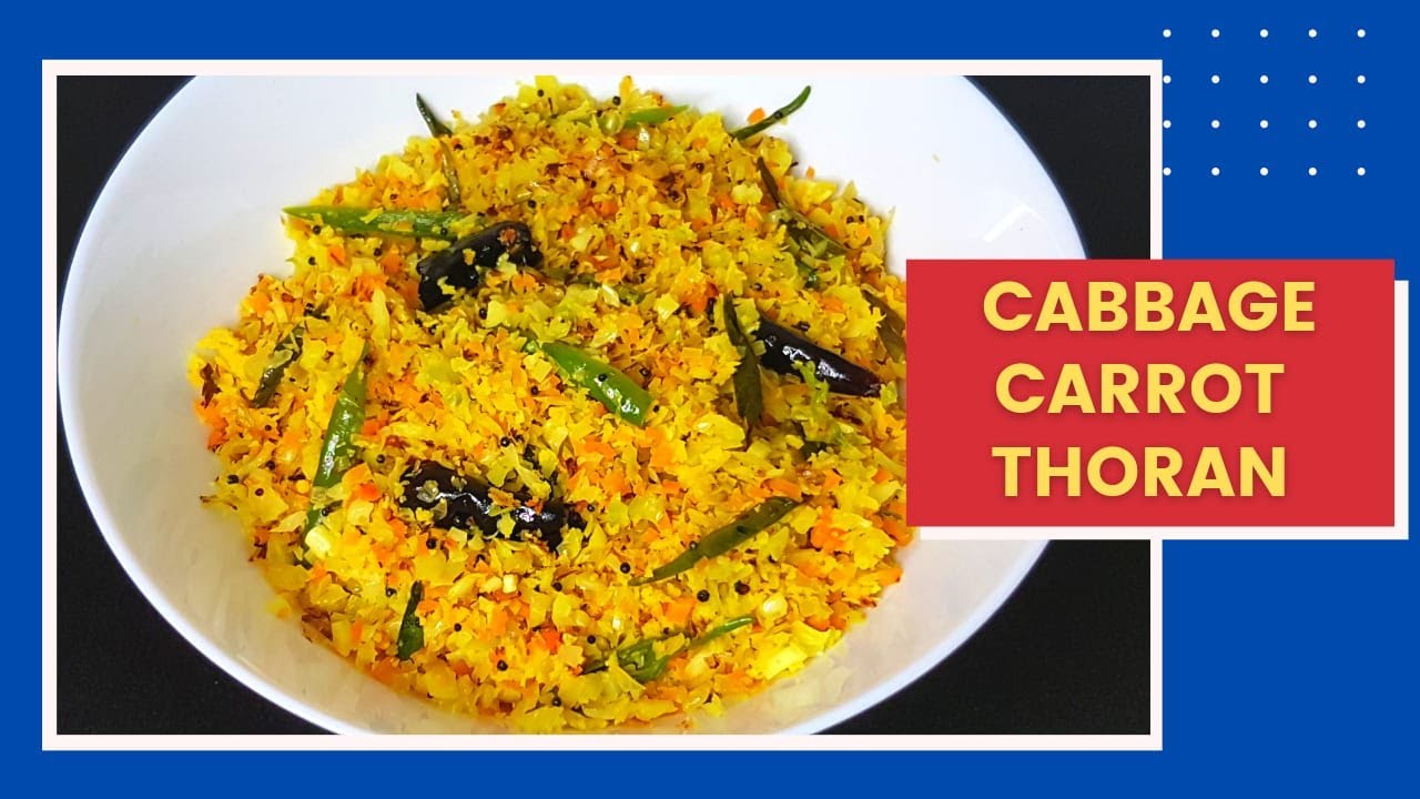 Cabbage Carrot Thoran | Kerala Style Tasty Vegetable Thoran | Easy And ...
