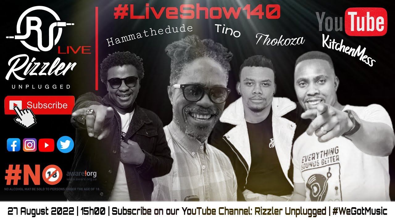 Rizzler Unplugged #LiveShow140 Feat. Hammathedude x Tino x Thokoza x ...