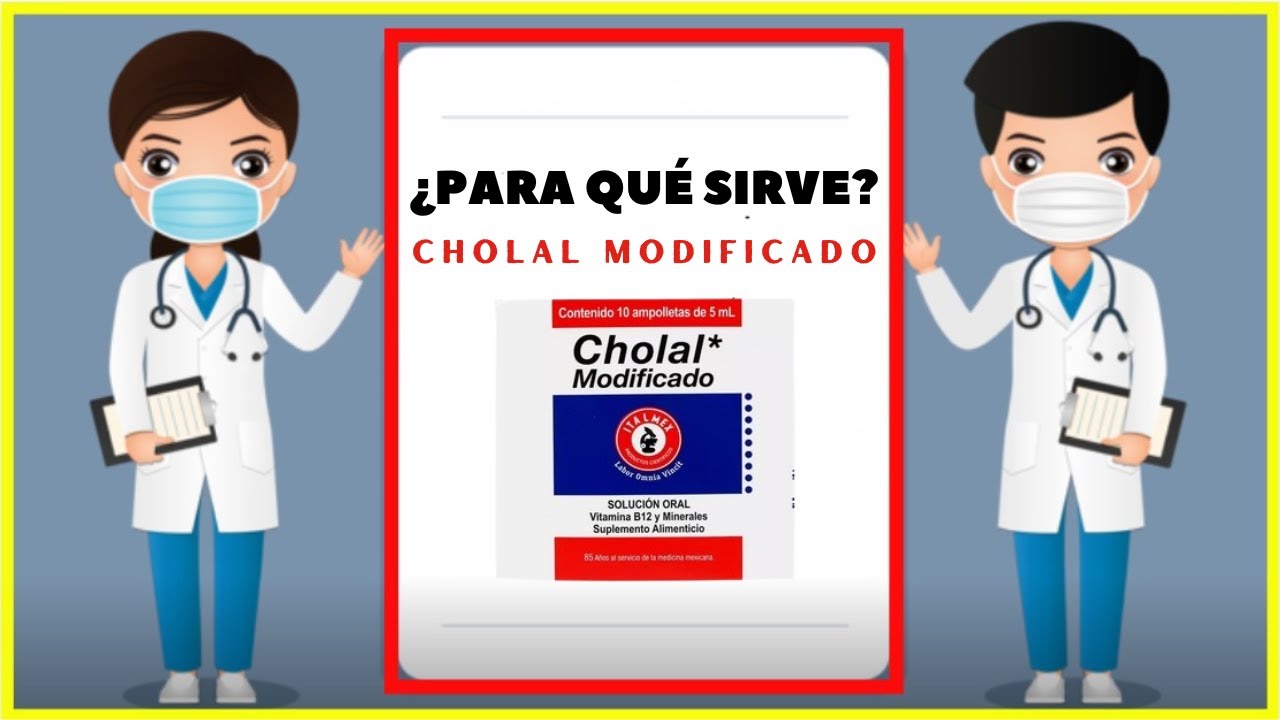 cholal modificado PARA QUE SIRVE | cholal modificado COMO SE TOMA - YouTube
