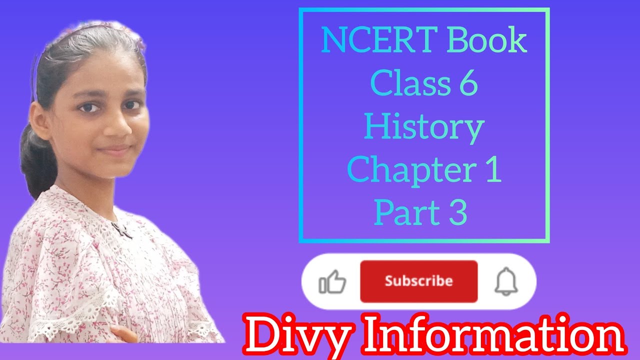 NCERT Book Class 6 History chapter 1 part 3 - YouTube