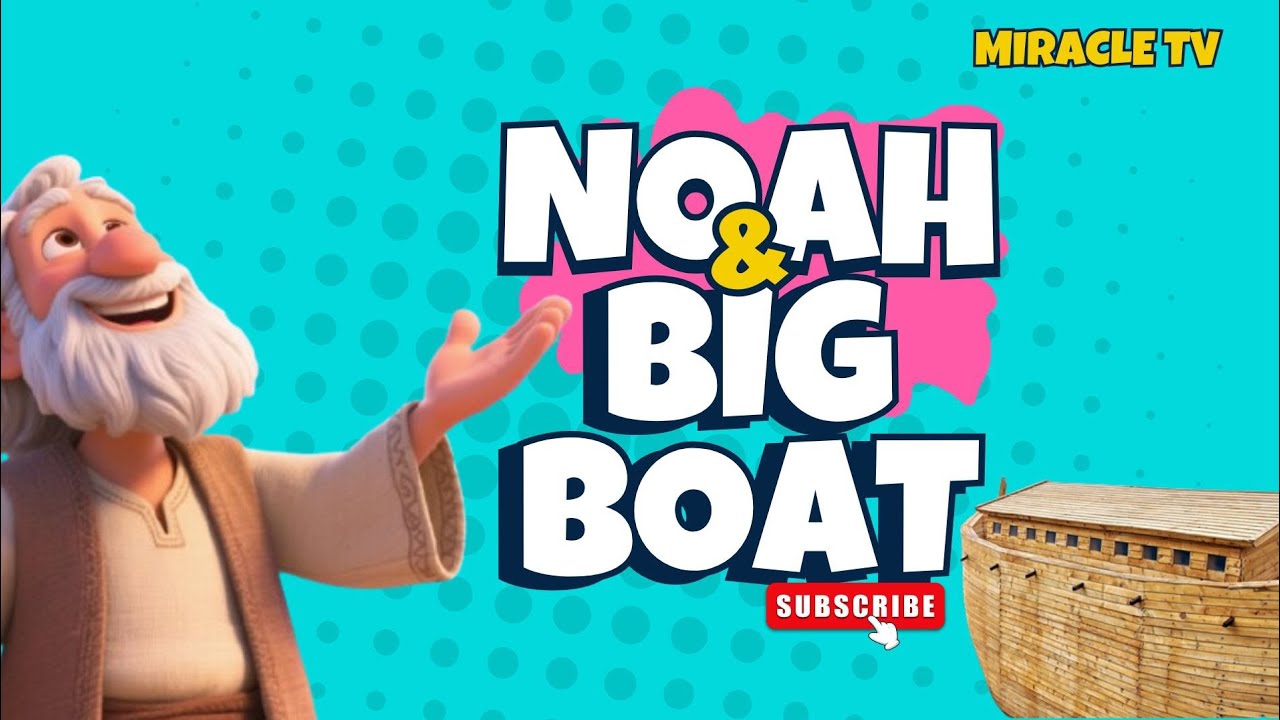 Noah and the Big Boat - Part 1 | Noah Builds a Big Boat | Bible Story ...