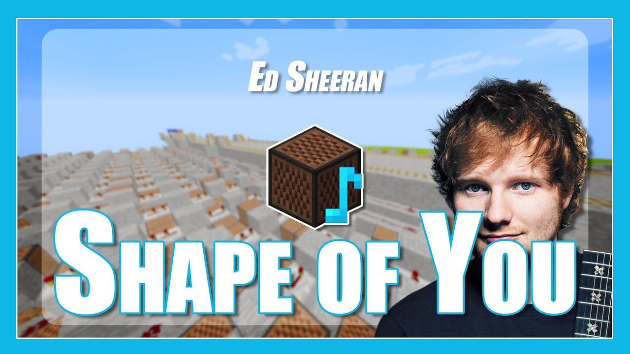 Shape of You - Ed Sheeran - played with Minecraft Note Blocks ♫ - YouTube