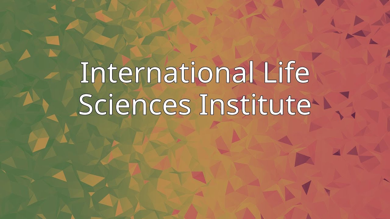 International Life Sciences Institute - YouTube