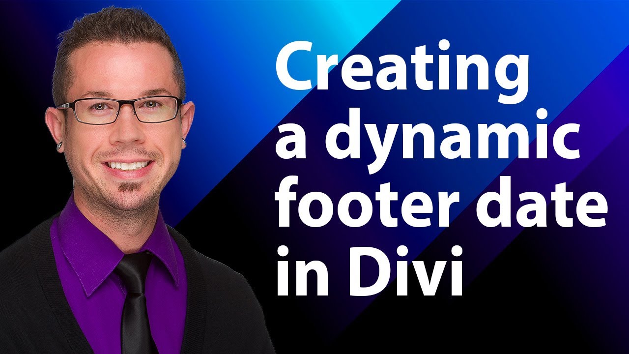 Creating A Dynamic Footer Date In Divi YouTube Creating A Dynamic Footer Date In Divi YouTube