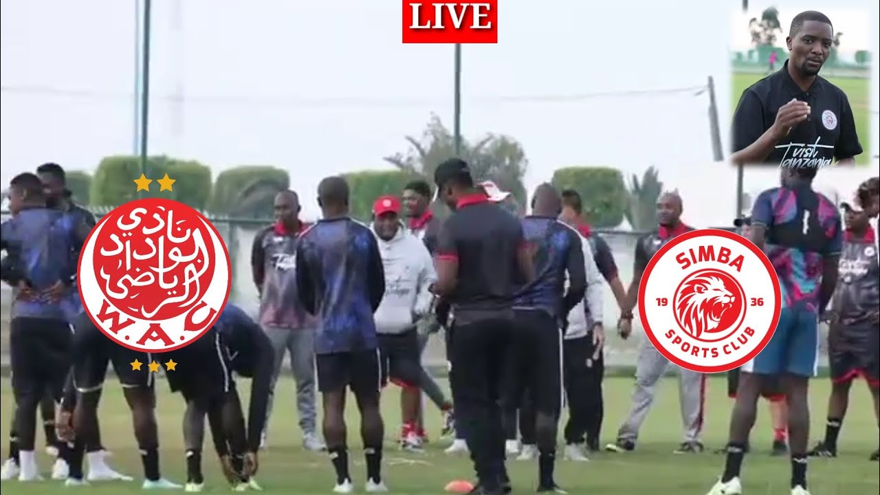 🔴LIVE_Kutoka MOROCCO Kinachoendelea WYDAD VS SIMBA | AHMED ALLY ...