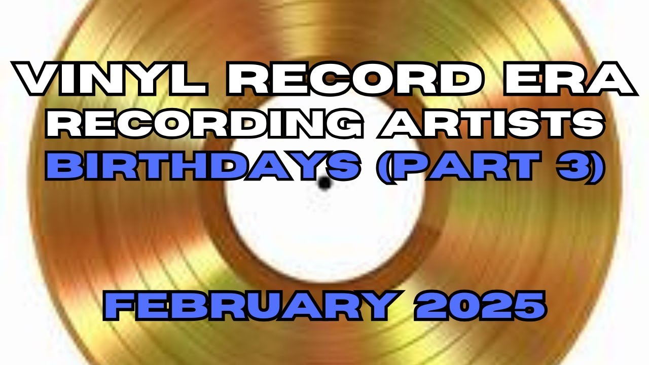 Vinyl Record Era: R&B, Rock & Pop Recording Artist’s Birthdays ...