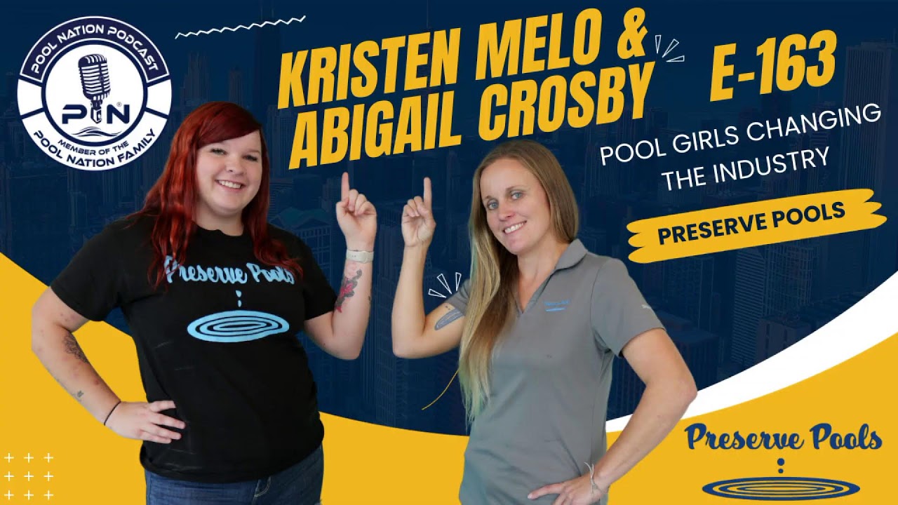Pool Nation Podcast E-163- Kristen & Abby Preserve Pools - YouTube