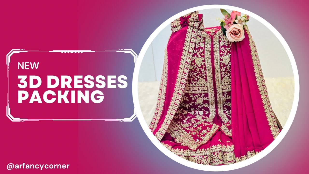 3D Dresses packing @arcreations3733 - YouTube