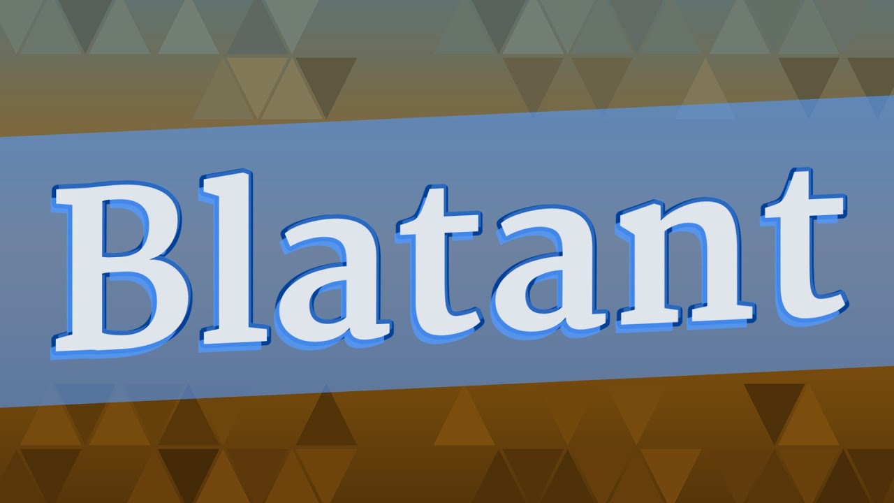 BLATANT pronunciation • How to pronounce BLATANT - YouTube