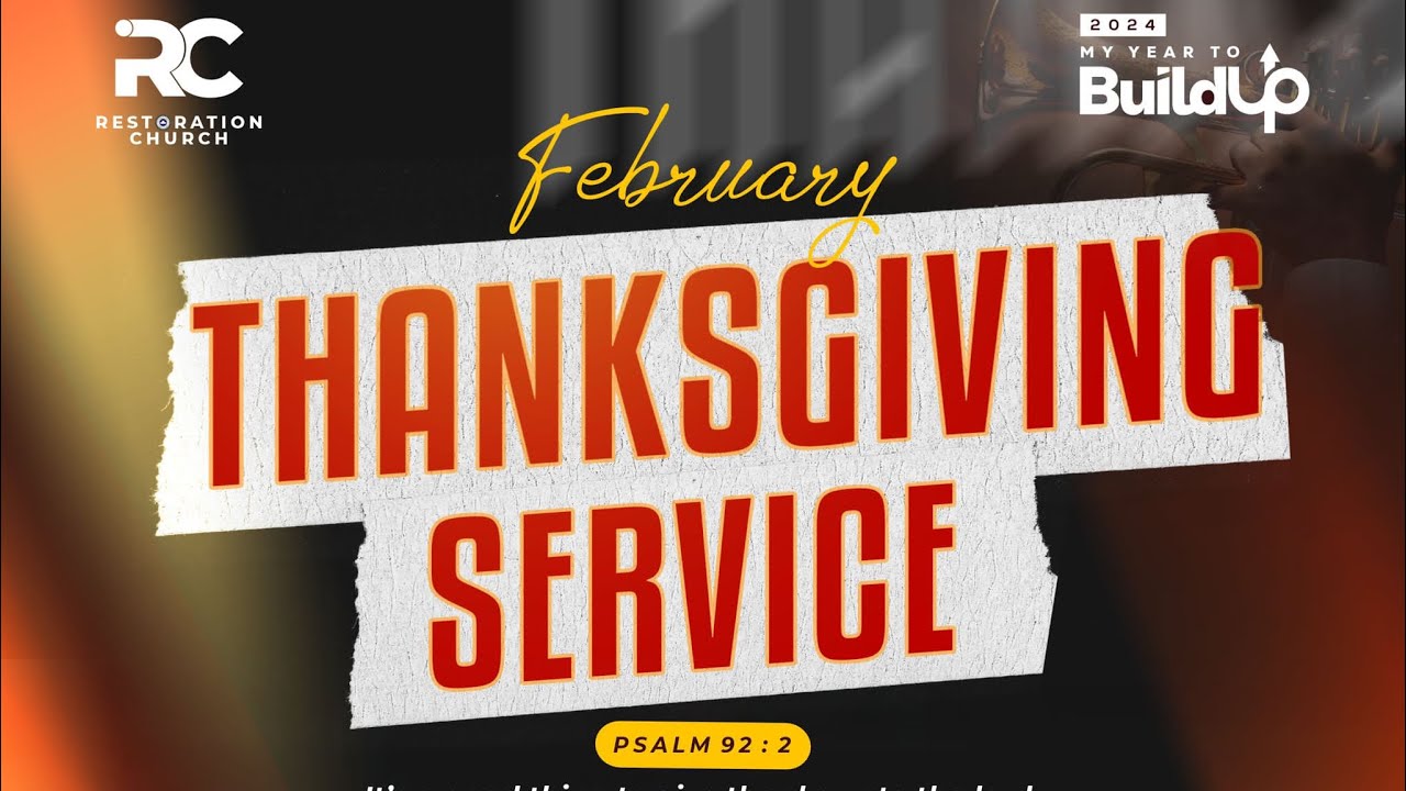 Sunday Feb. 4th, 2024 Thanksgiving Service | Month of Godly Passion ...