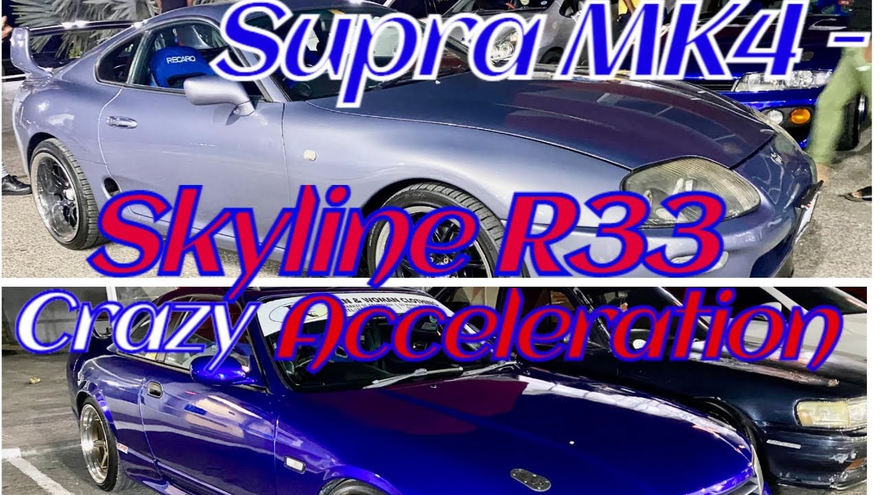Supra MK4- Skyline R33 Crazy Acceleration 🇯🇲 - YouTube