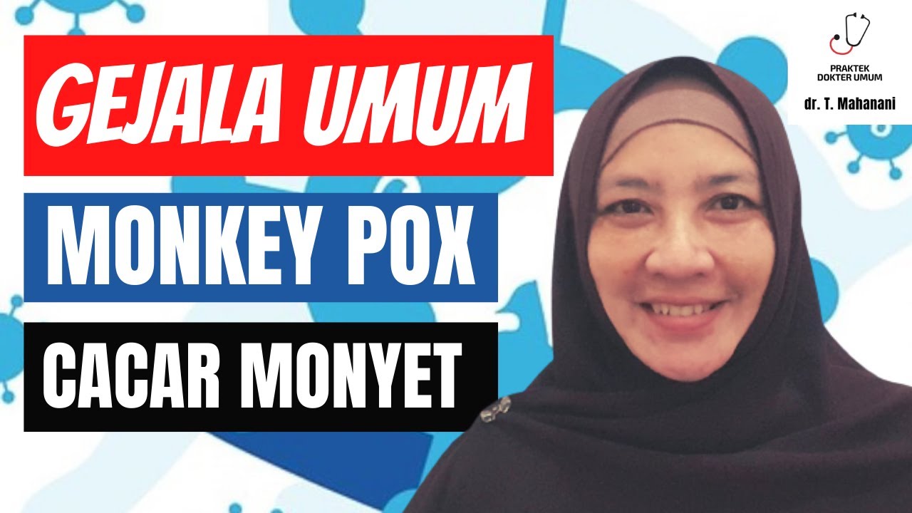 Apa Itu Penyakit Cacar Monyet dan Gejala Umumnya. | Monkey Pox. - YouTube