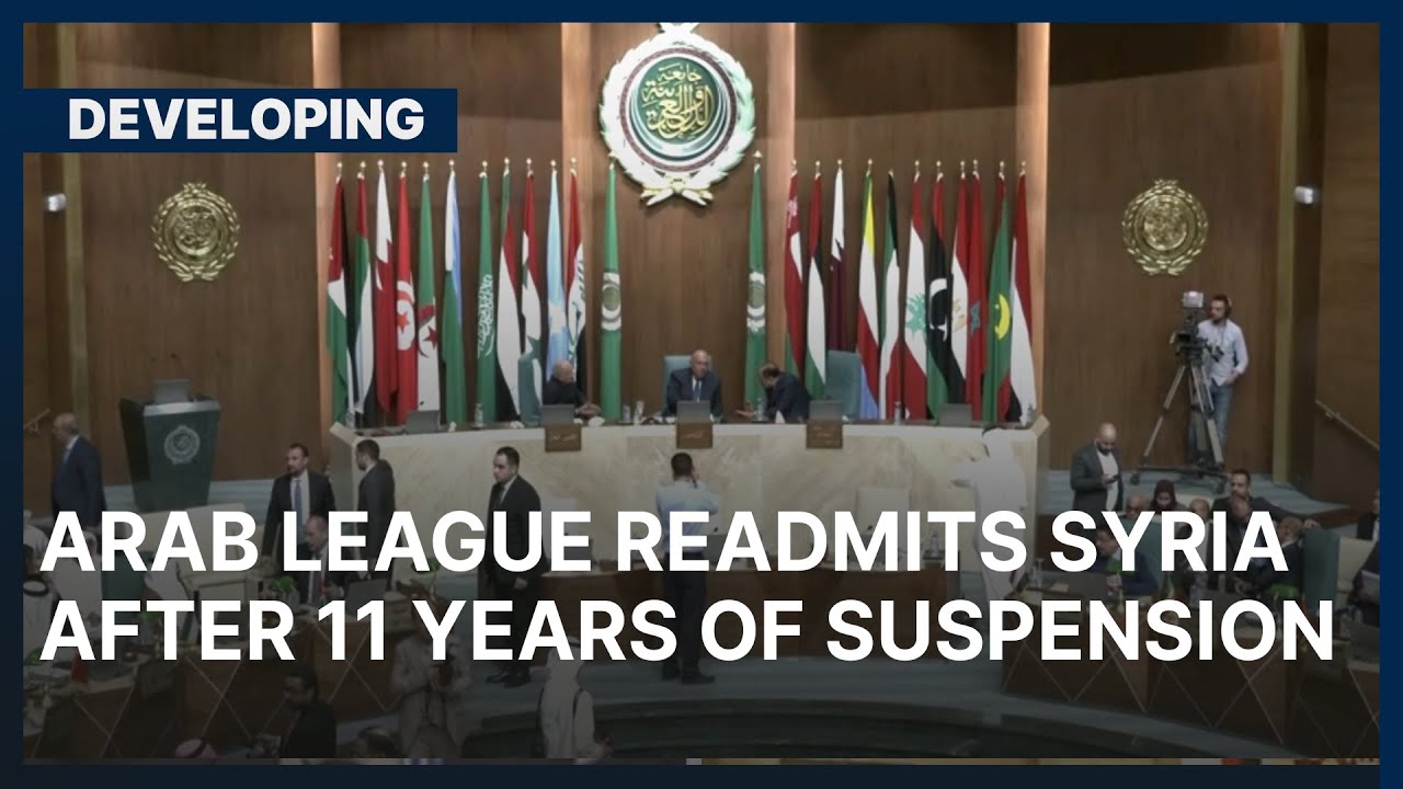 Arab League Readmits Syria After 11 Years Of Suspension | Developing ...