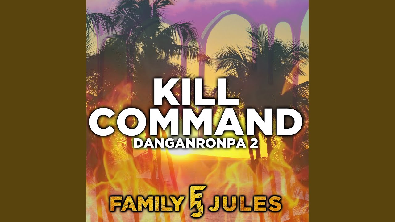 Kill Command (From "Danganronpa 2") - YouTube Music