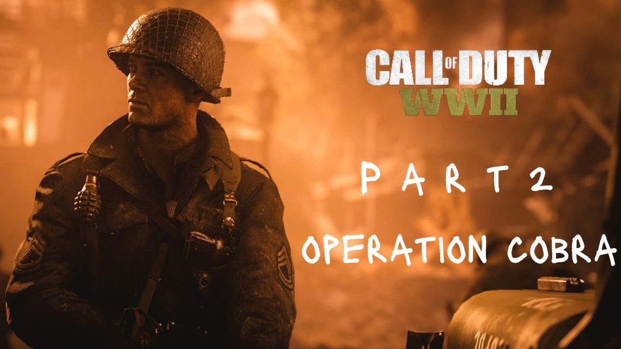 Call of Duty WW2 Walkthrough Gameplay Part 2 - Operation Cobra ...