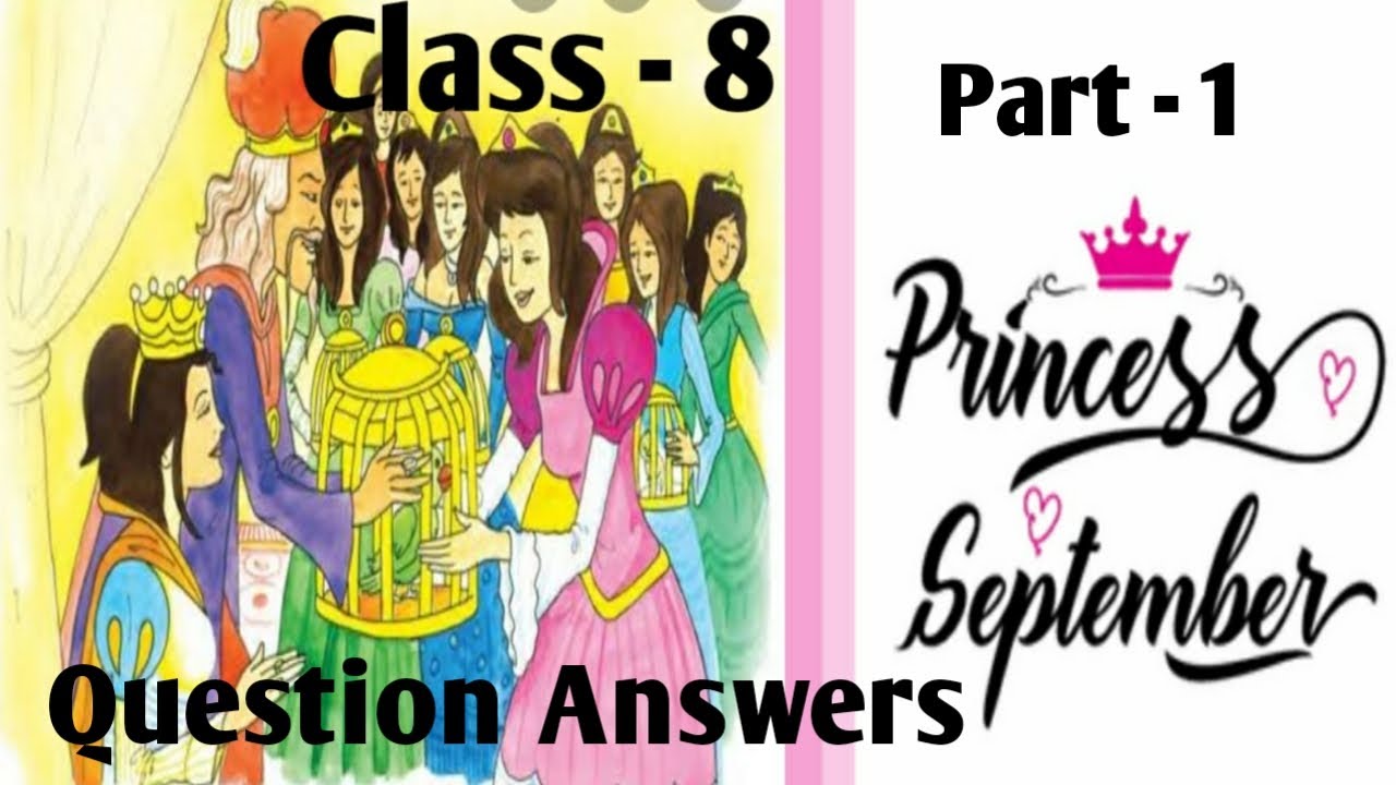 Class 8 Question Answer Of Princess September Part 1 YouTube class-8-question-answer-of-princess-september-part-1-youtube