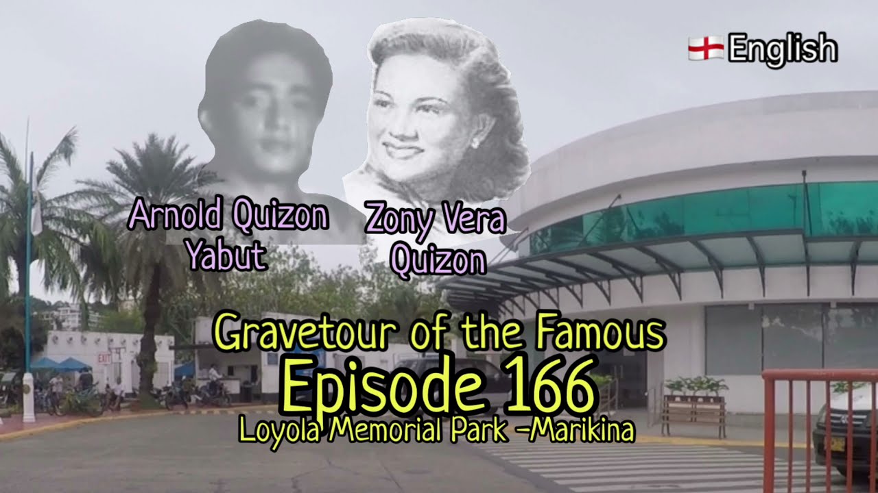 Gravetour of the Famous E166🇬🇧 | Zony Quizon & Arnold Yabut | Loyola ...