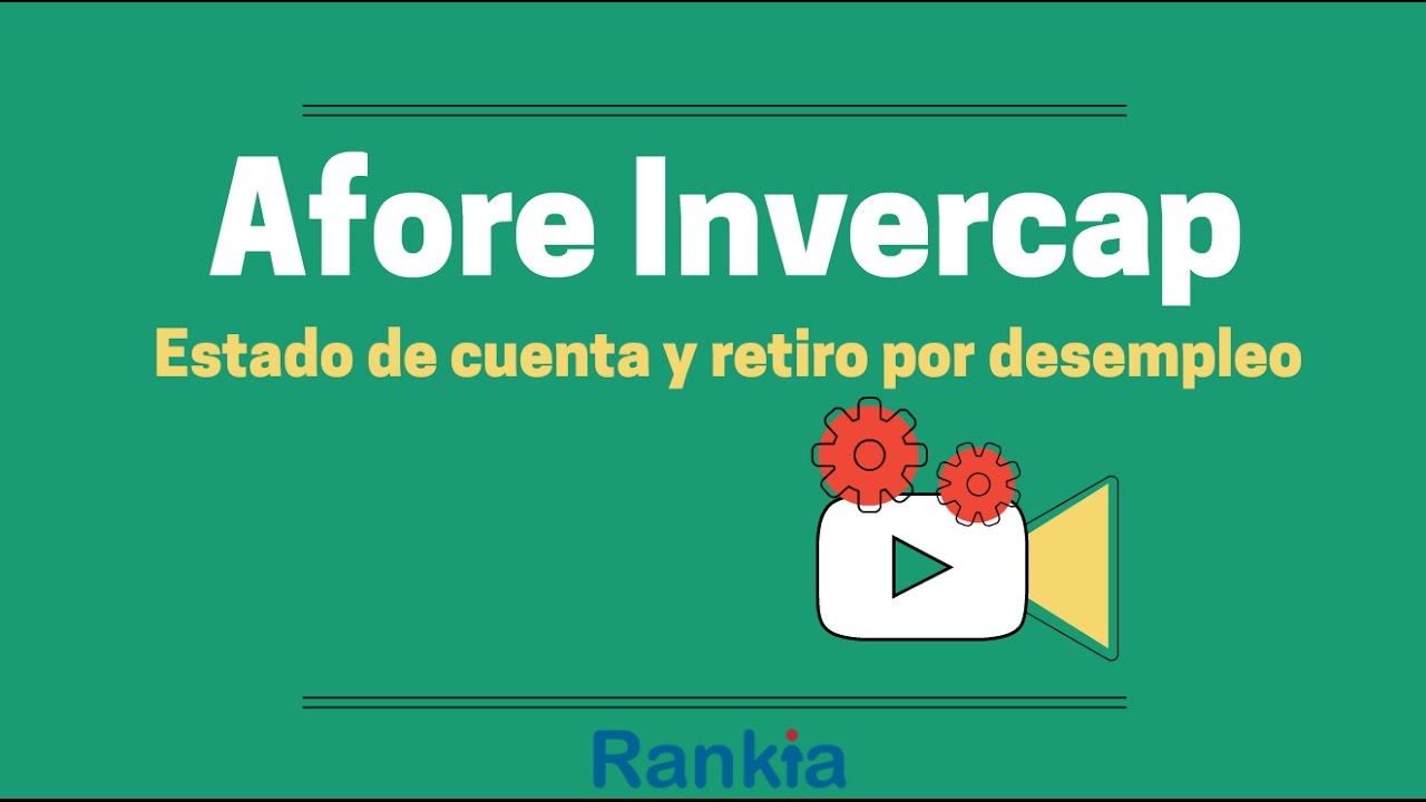 Afore Invercap: estado de cuenta y retiro por desempleo - YouTube