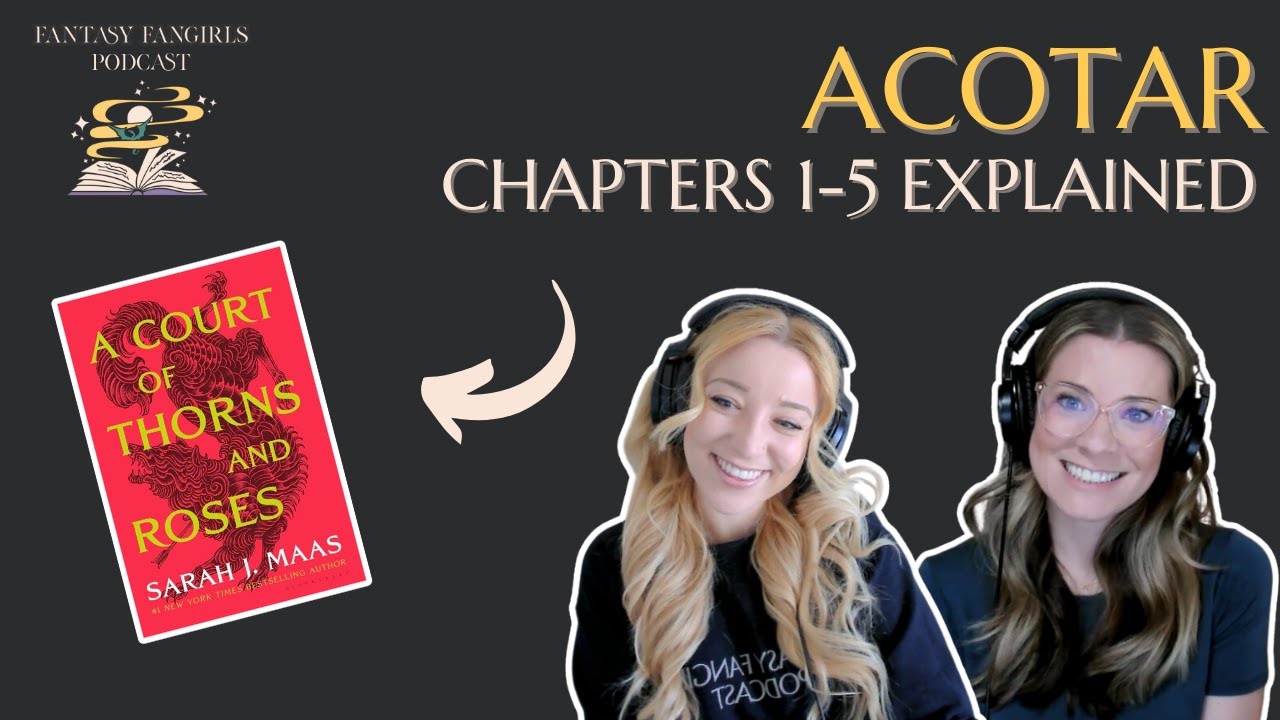 ACOTAR Ep 1: Opening Chapters Explained (Chapters 1-5) | Fantasy ...