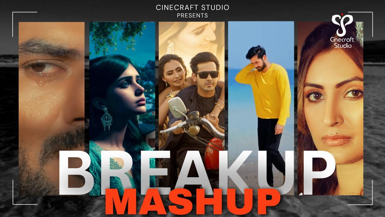 Breakup Mashup | Sad song Jukebox | Sad song Mashup I Cinecraft Studio | Feel the Pain - YouTube