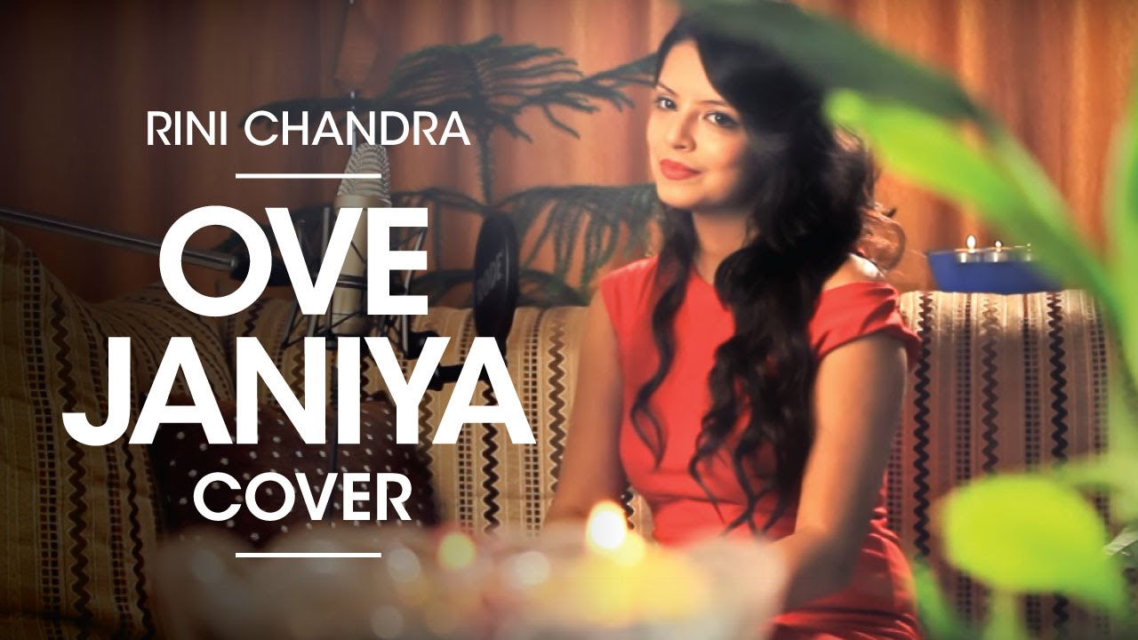 Ove Janiya I Katti Batti - Cover By Rini Chandra - YouTube