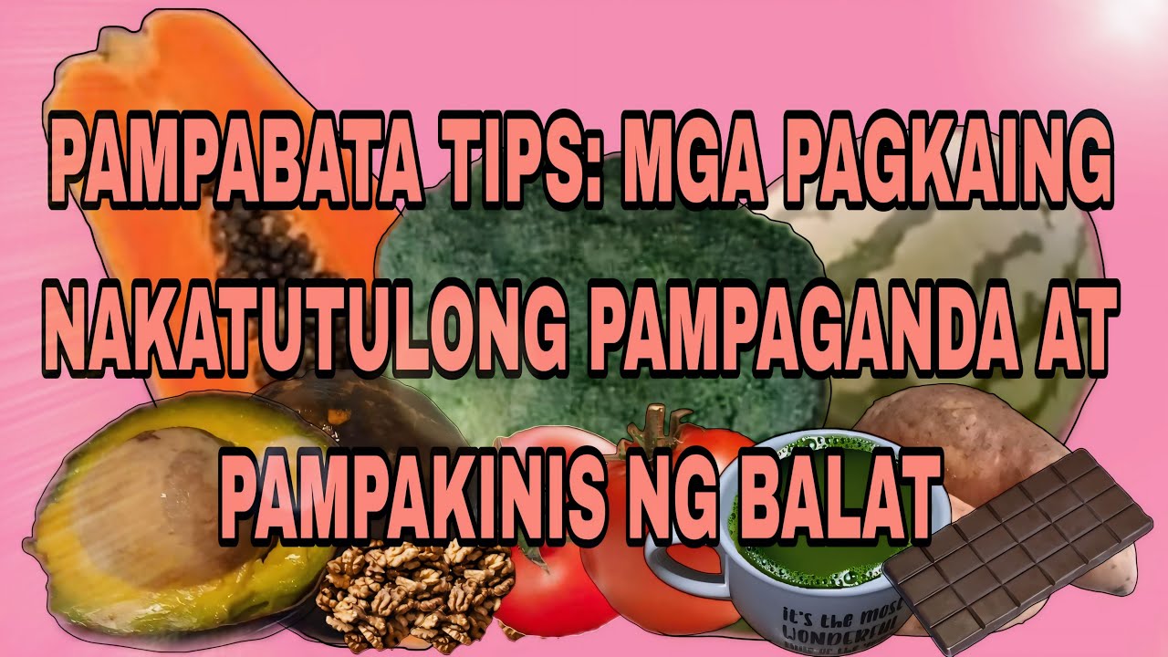 PAMPABATA TIPS: MGA PAGKAING NAKATUTULONG PAMPAGANDA AT PAMPAKINIS NG ...